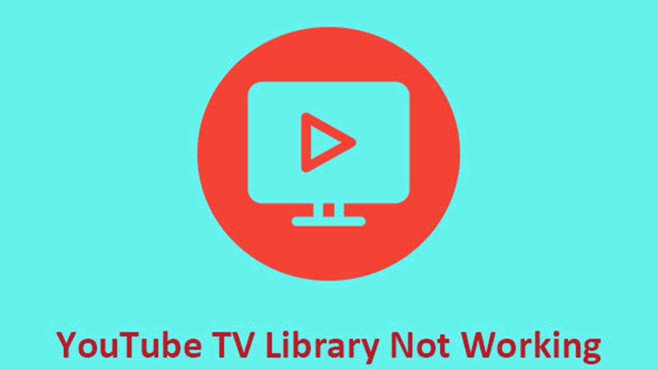 YouTube TV Library Missing Issues, Not Working and Why Is My YouTube TV ...